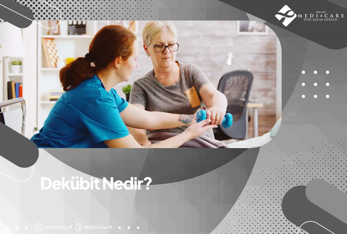 Dekübit Nedir? - Dekübit Ülseri Nedir?